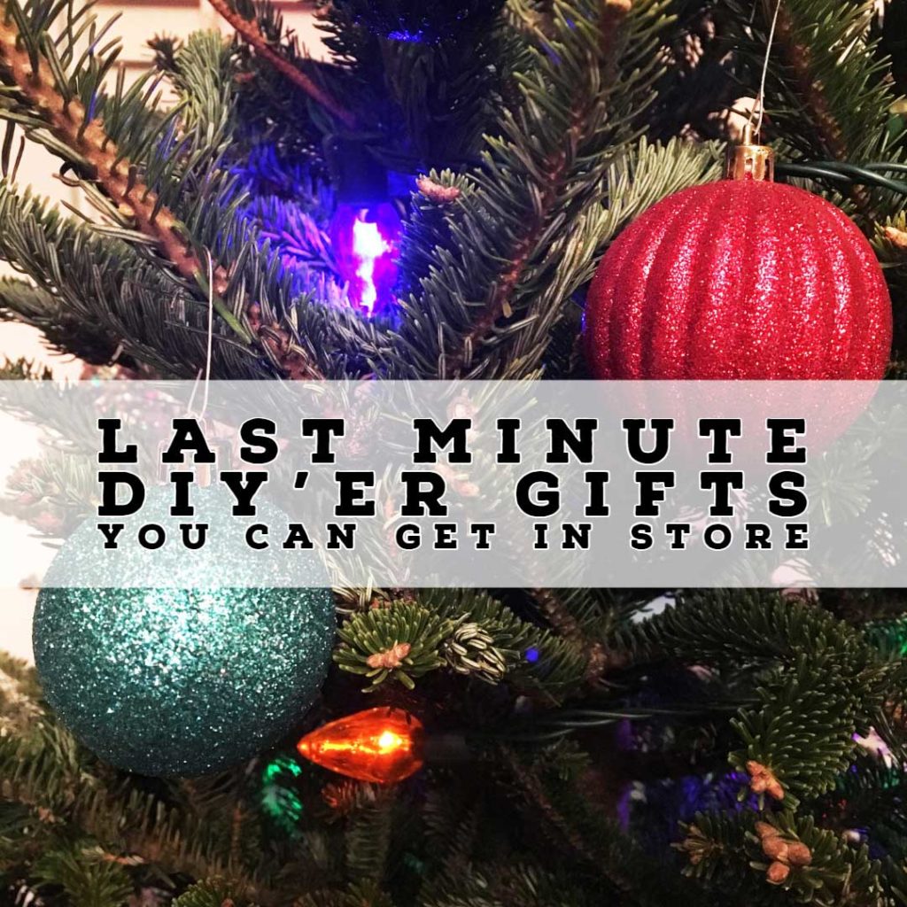 Last Minute DIY'er Gifts You Can Get In Store - Lazy Guy DIY