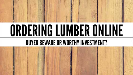 Should You Order Lumber Online? - Lazy Guy DIY