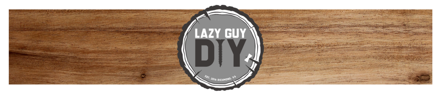 - Lazy Guy DIY